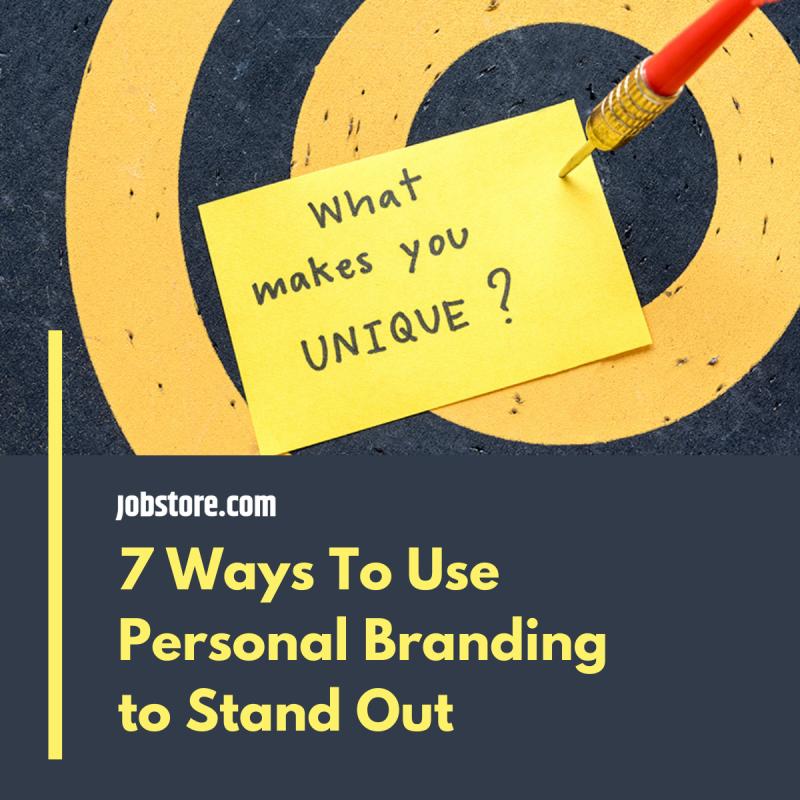 7 Ways To Use Personal Branding To Stand Out1 Jobstore Careers Blog