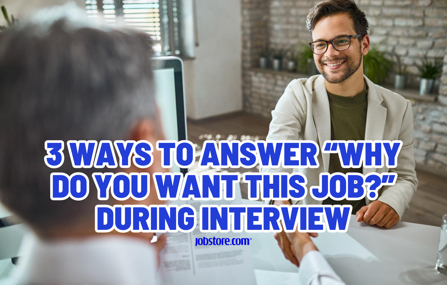 3 Ways to Answer “Why Do You Want This Job?” During Interview ...